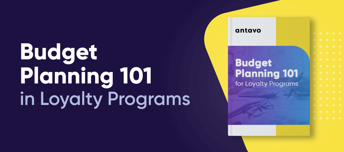 Loyalty Program Budget & Cost Guide | Antavo