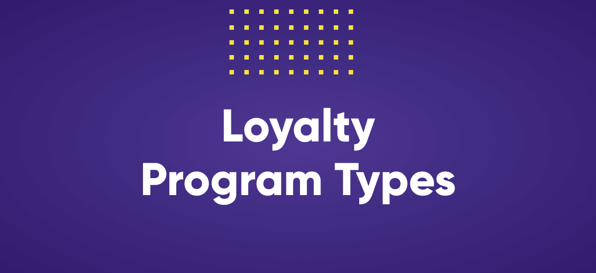 Loyalty Program Types | Antavo